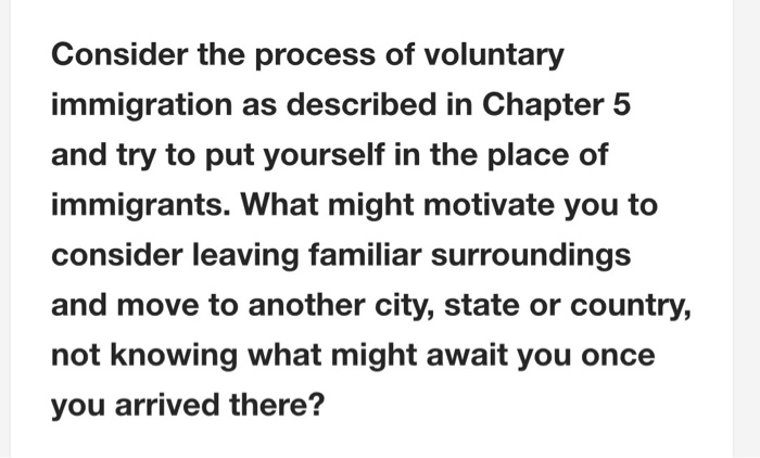 Solved Consider the process of voluntary immigration as | Chegg.com