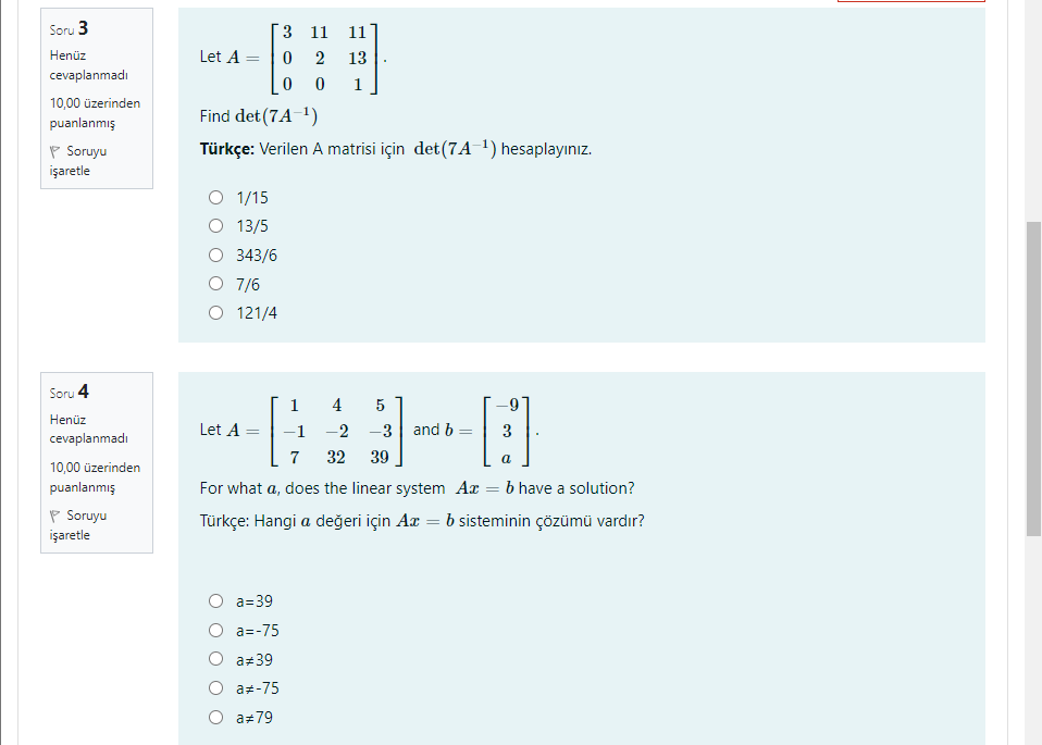 Solved Let A=⎣⎡300112011131⎦⎤ Find det(7A−1) Türkçe: Verilen | Chegg.com