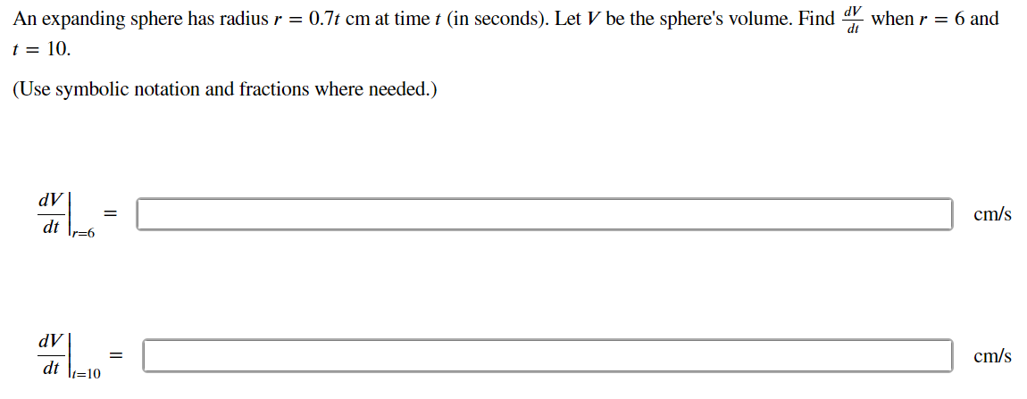 Solved An expanding sphere has radius r=0.7t cm at time t | Chegg.com