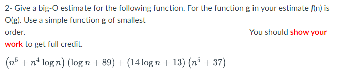 Solved 2- Give a big-O estimate for the following function. | Chegg.com