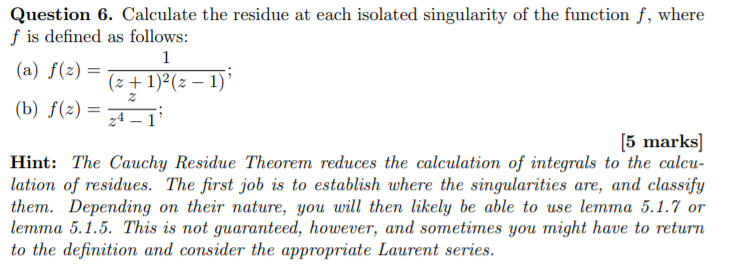 Solved Question 6. Calculate the residue at each isolated | Chegg.com
