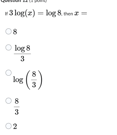 Solved If 3log(x)=log8, then x= 8 3log8 log(38) 38 2 | Chegg.com