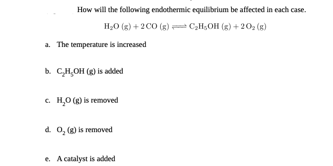 Solved How will the following endothermic equilibrium be | Chegg.com