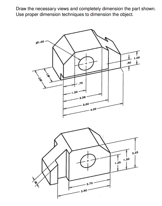Solved Draw the necessary views and completely dimension the | Chegg.com