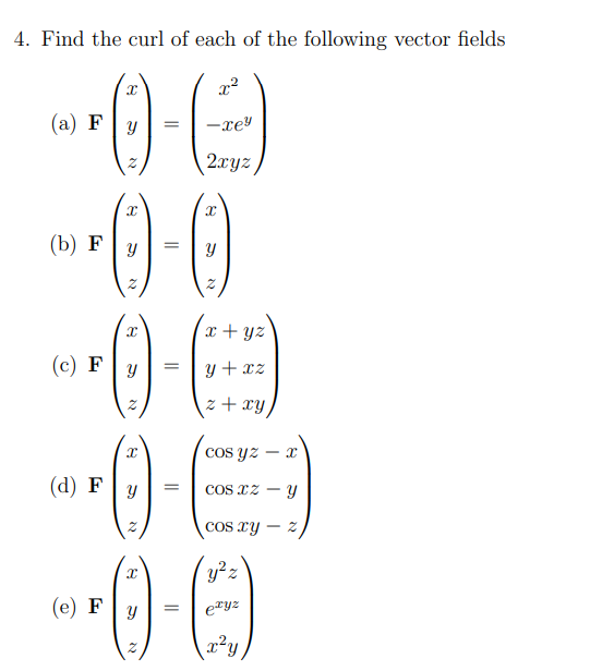 Solved Find The Curl Of Each Of The Following Vector Fields