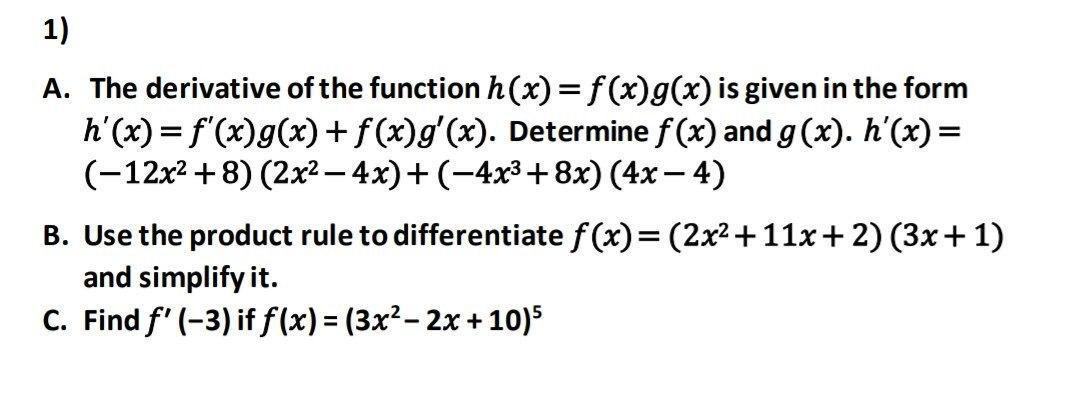 Solved 1) A. The derivative of the function h(x)=f(x)g(x) is | Chegg.com