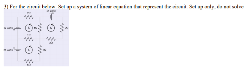 Solved 3) For the circuit below. Set up a system of linear | Chegg.com