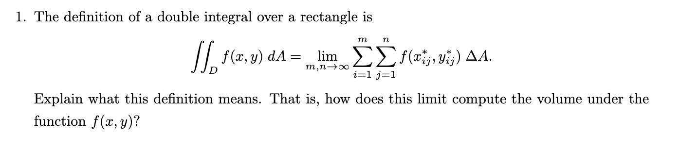 Solved 1. The definition of a double integral over a | Chegg.com