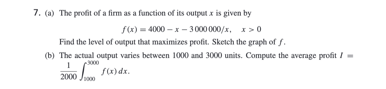 Solved 7. (a) The profit of a firm as a function of its | Chegg.com