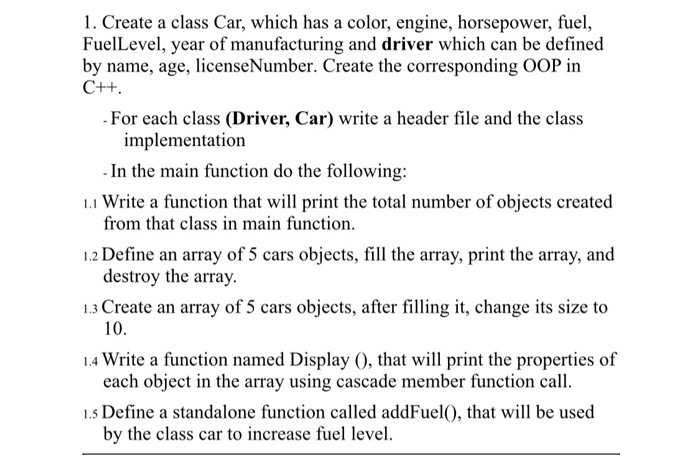 Solved 1. Create a class Car, which has a color, engine, | Chegg.com