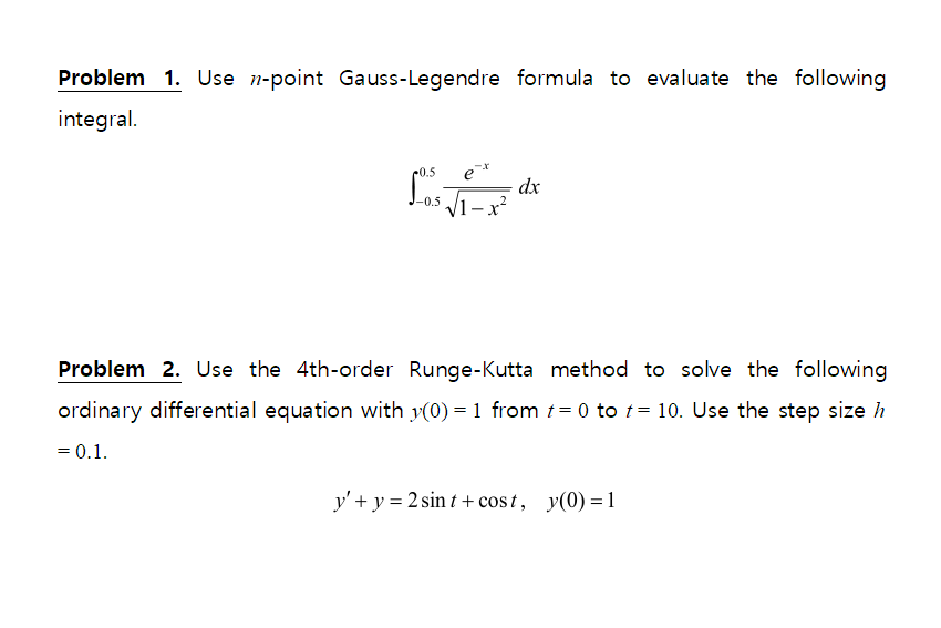 Solved Problem 1. Use n-point Gauss-Legendre formula to | Chegg.com