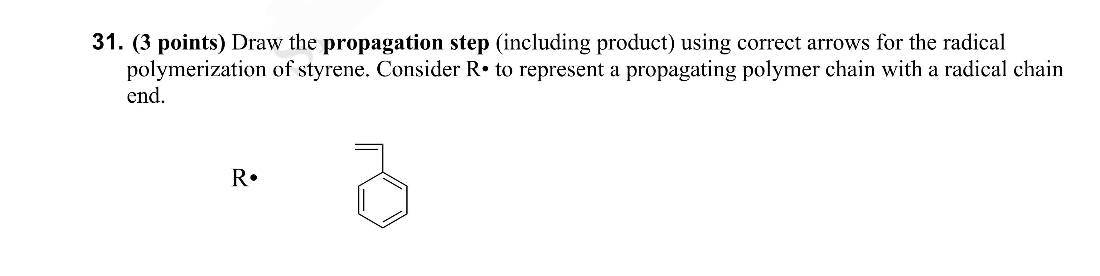 Solved 31. (3 points) Draw the propagation step (including | Chegg.com