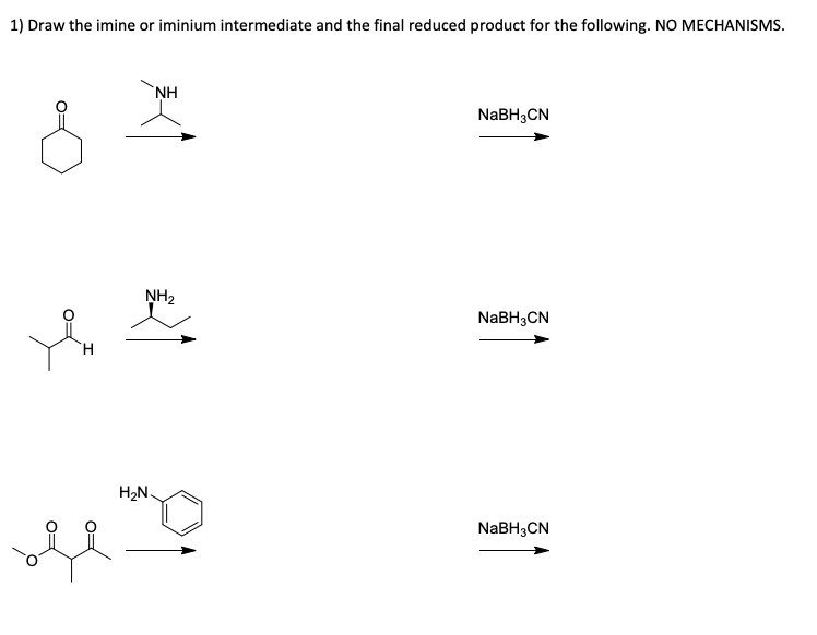 Solved 1) Draw the imine or iminium intermediate and the | Chegg.com