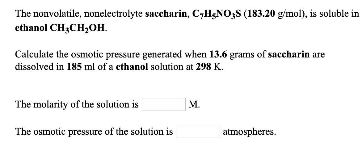 Solved The nonvolatile, nonelectrolyte saccharin, C-H3NO3S | Chegg.com