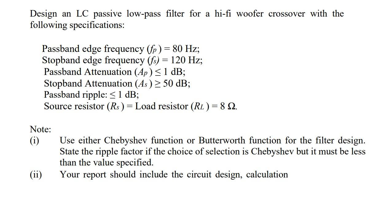 Design an LC passive low-pass filter for a hi-fi | Chegg.com