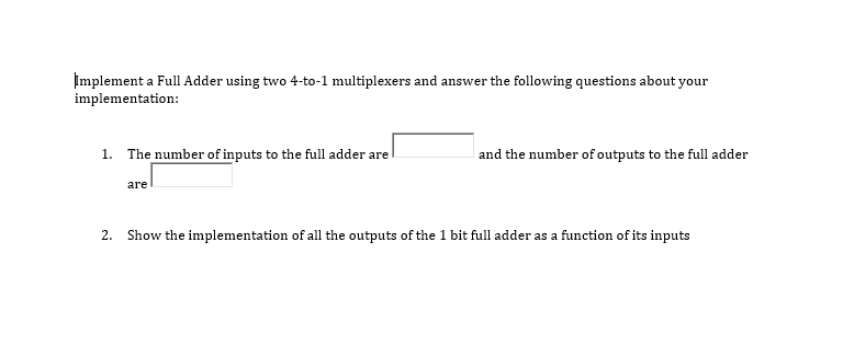 Solved Implement a Full Adder using two 4-to-1 multiplexers | Chegg.com