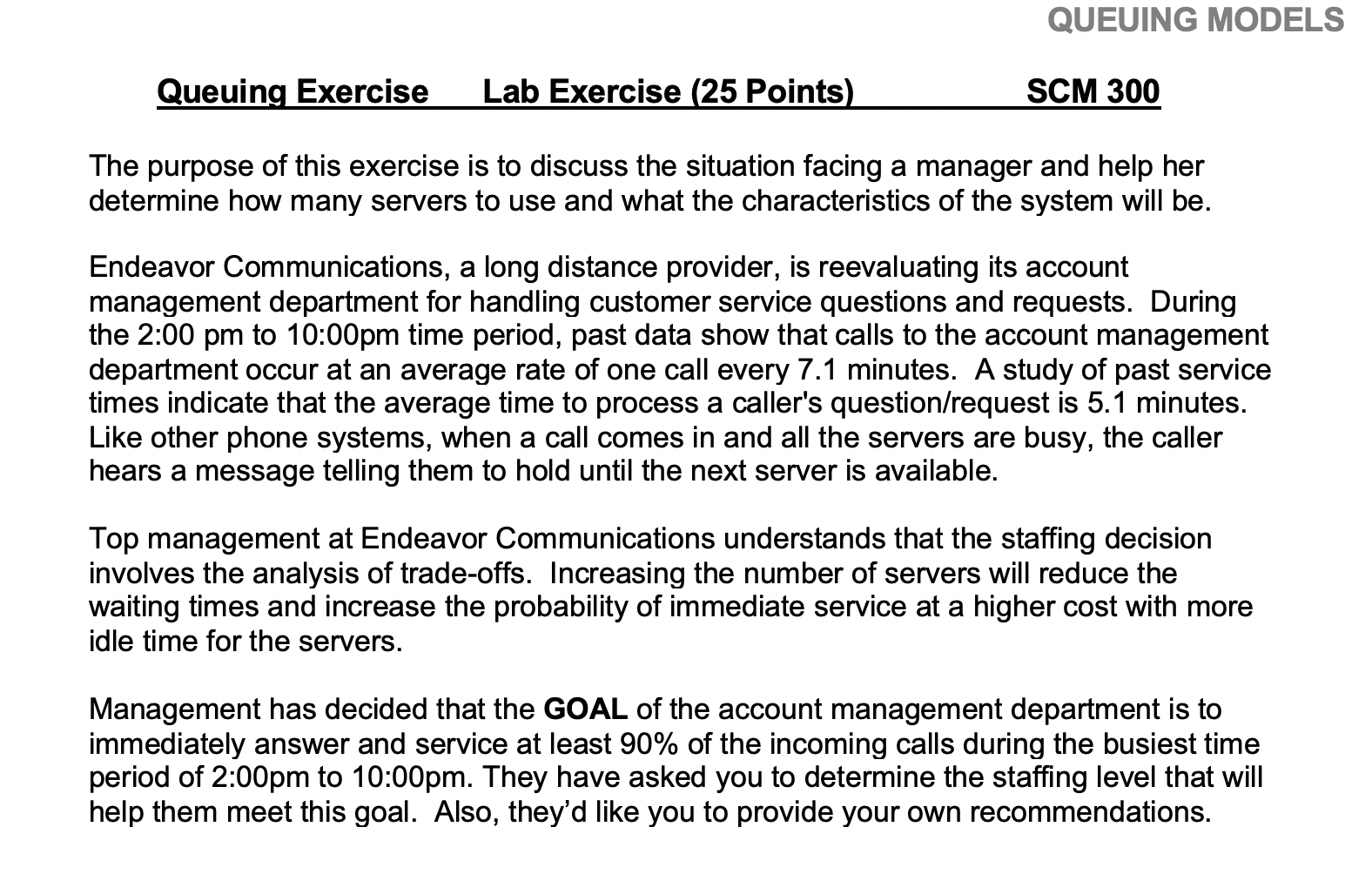 QUEUING MODELS Queuing Exercise Lab Exercise (25 | Chegg.com