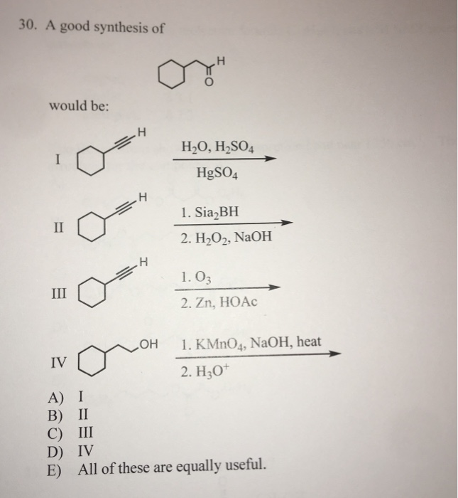 Solved 30. A good synthesis of от would be: H20, H S04 HgSO4 | Chegg.com