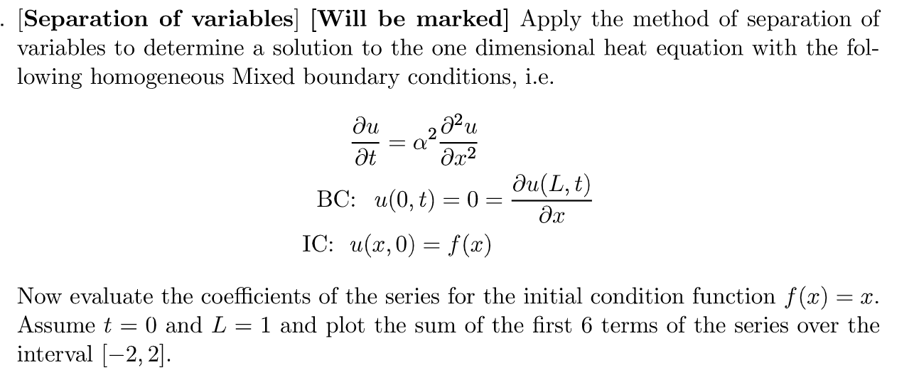 Solved [Separation of variables] [Will be marked] Apply the | Chegg.com