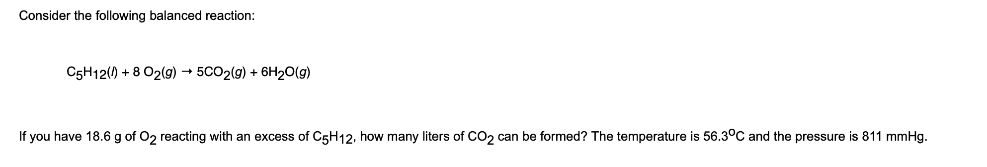 Solved Consider the following balanced reaction: C5H12() + 8 | Chegg.com