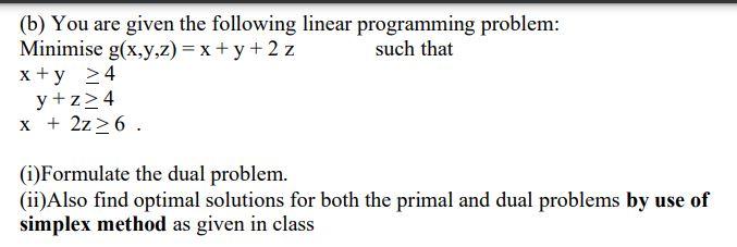 Solved (b) You are given the following linear programming | Chegg.com