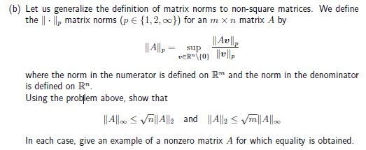 Solved (b) Let us generalize the definition of matrix norms | Chegg.com