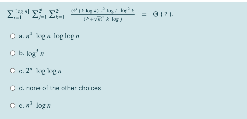 Solved flog nl I-EX=1 (4) +k log k) il log i log² k (2}+VT)? | Chegg.com