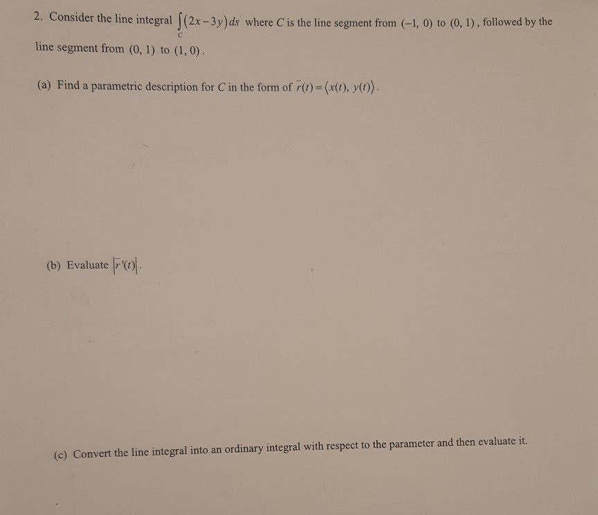 Solved 2. Consider the line integral [(2x-3y)ds where Cis | Chegg.com