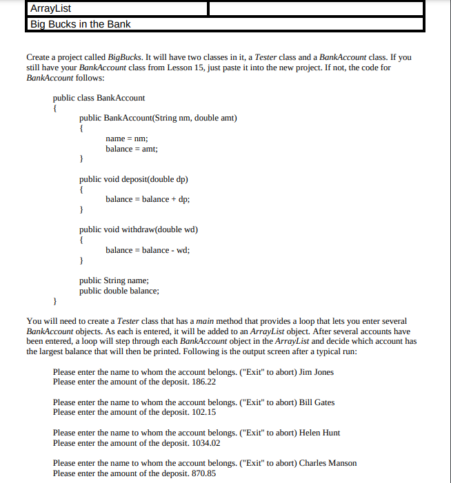 Solved ArrayList Big Bucks in the Bank Create a project | Chegg.com