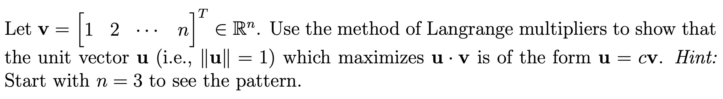 Solved Let v = 1 2 ... n' ER. Use the method of Langrange | Chegg.com