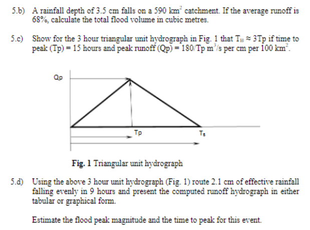 Solved 5.b) A rainfall depth of 3.5 cm falls on a 590 km | Chegg.com