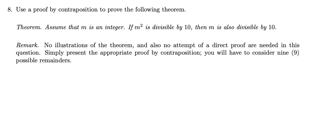 Solved 8. Use a proof by contraposition to prove the | Chegg.com