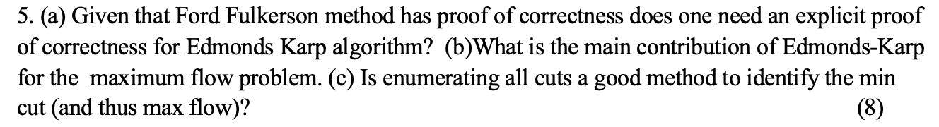 Solved A ﻿given That Ford Fulkerson Method Has Proof Of 