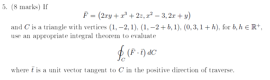 Solved 5. (8 marks) If Fˉ=(2xy+x3+2z,x2−3,2x+y) and C is a | Chegg.com