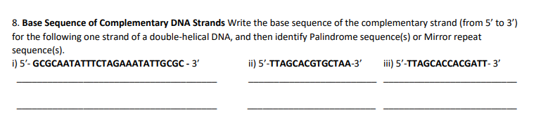 Solved 8. Base Sequence of Complementary DNA Strands Write | Chegg.com