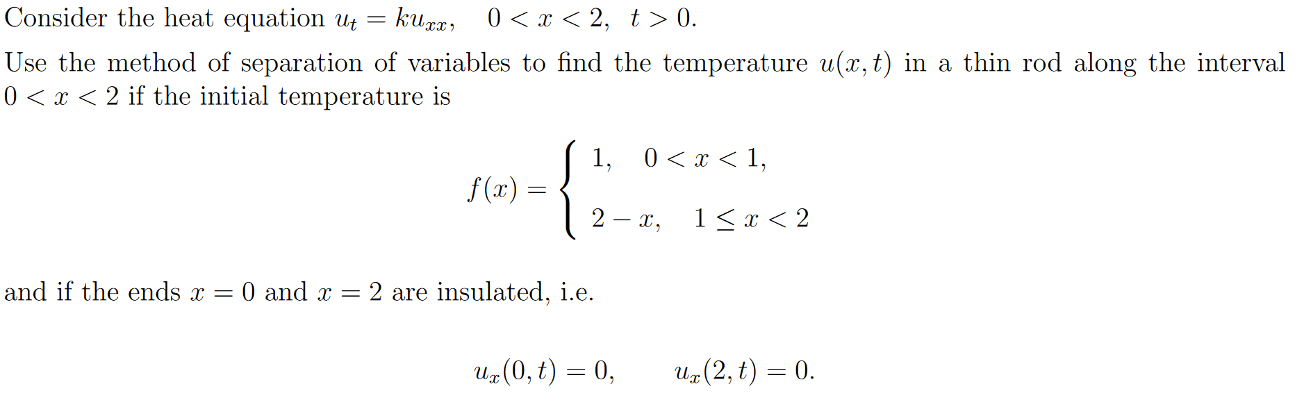 Solved - kUxx) Consider the heat equation Ut 0