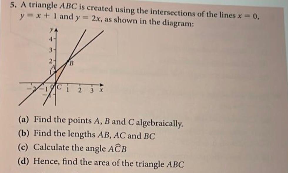 Solved 5. A triangle ABC is created using the intersections | Chegg.com