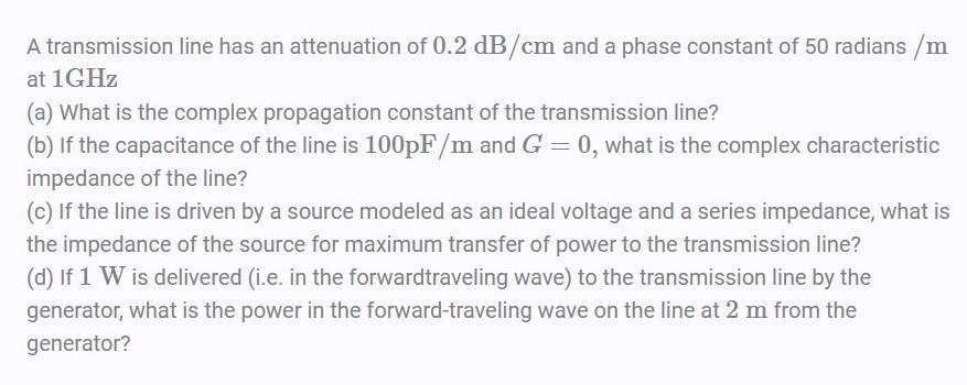 Solved A transmission line has an attenuation of 0.2 dB/cm | Chegg.com