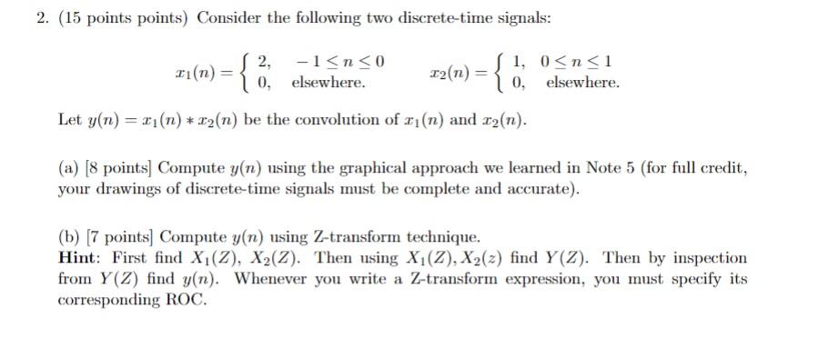 Solved 2. (15 points points) Consider the following two | Chegg.com
