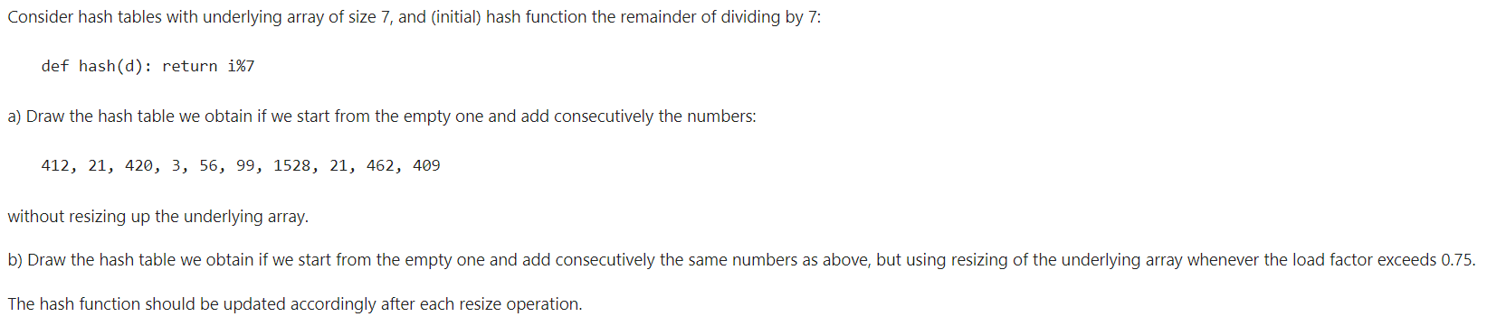 Solved Consider hash tables with underlying array of size 7 | Chegg.com