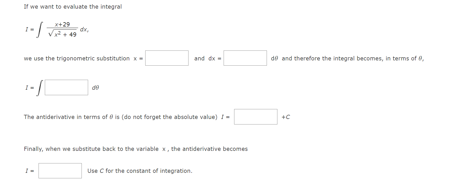 Solved If we want to evaluate the integral I=∫x2+49x+29dx we | Chegg.com