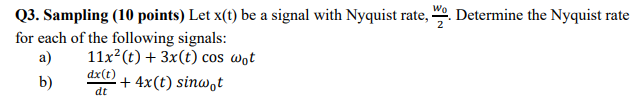 Solved Determine the Nyquist rate Q3. Sampling (10 points) | Chegg.com