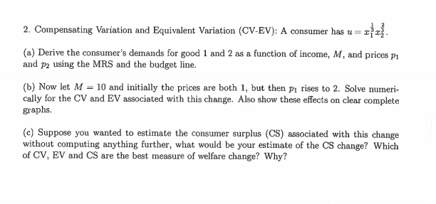 Solved 2. Compensating Variation and Equivalent Variation | Chegg.com
