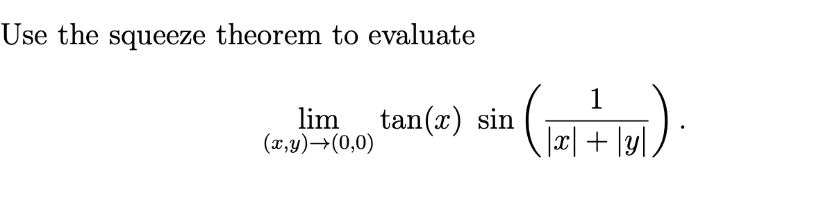 Solved Use the squeeze theorem to evaluate | Chegg.com