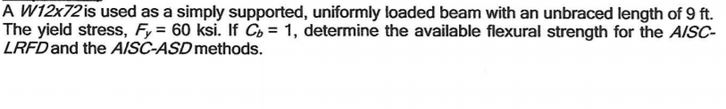 Solved A W12x72 is used as a simply supported, uniformly | Chegg.com