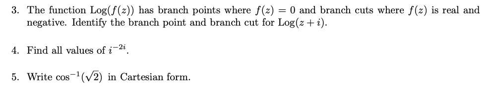 Solved 3. The function Log(f(z)) has branch points where | Chegg.com