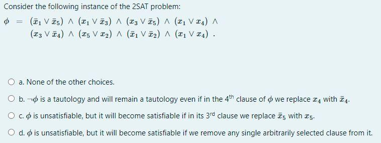 Solved Consider the following instance of the 2SAT problem: | Chegg.com