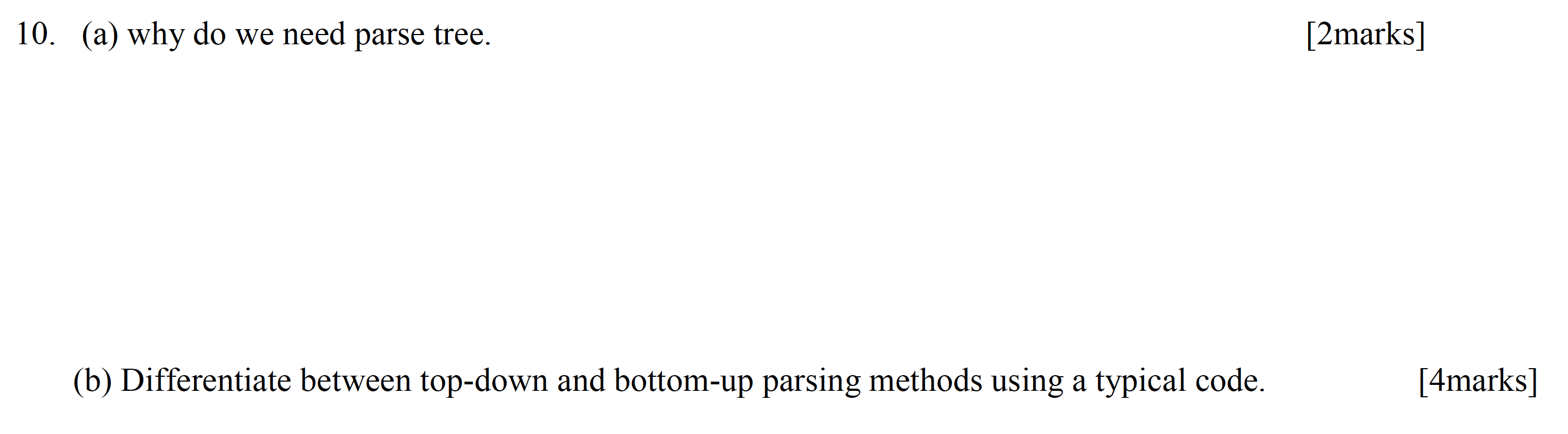 Solved 10. (a) why do we need parse tree. [2marks] (b) | Chegg.com