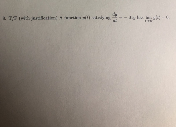 Solved 8. T/F (with justification) A function y(t) | Chegg.com