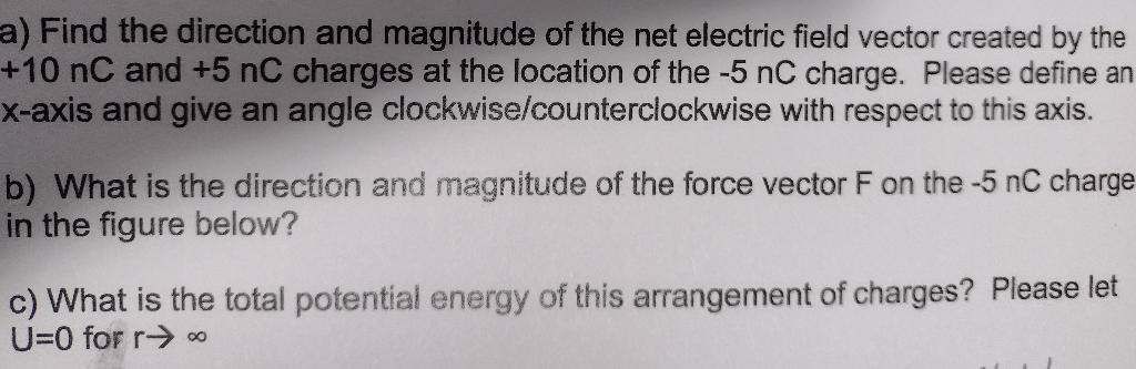 a) Find the direction and magnitude of the net | Chegg.com